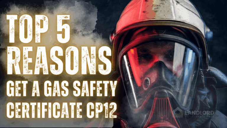 Top 5 Reasons To Get A Gas Safety Certificate CP12 (UK)